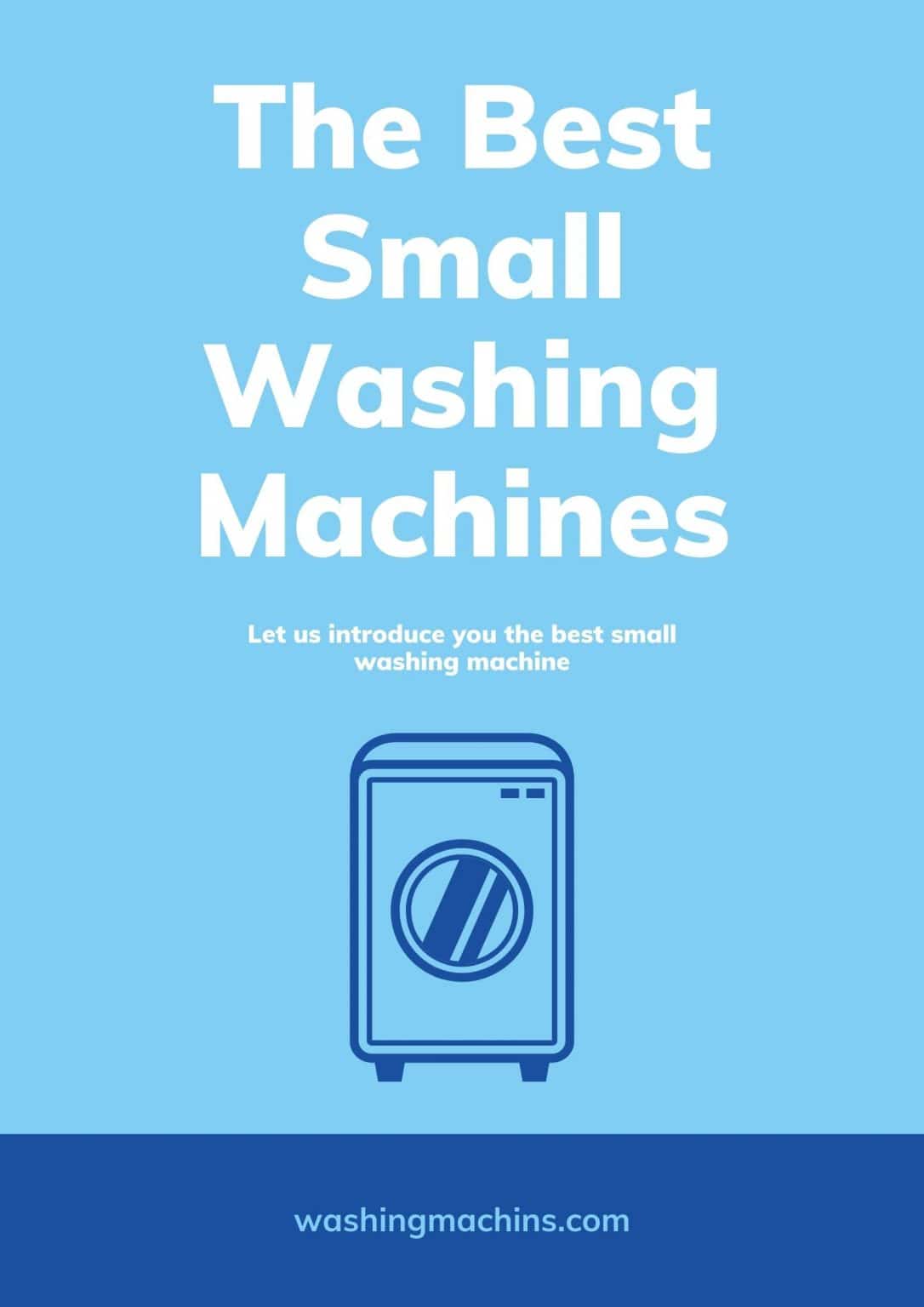 The 17 Best Small Washing Machines of 2022